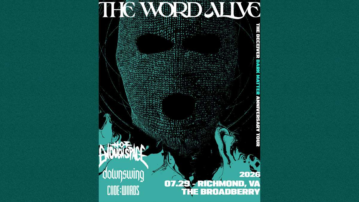 The Word Alive: The Deceiver & Dark Matter Anniversary Tour w/ Not ...